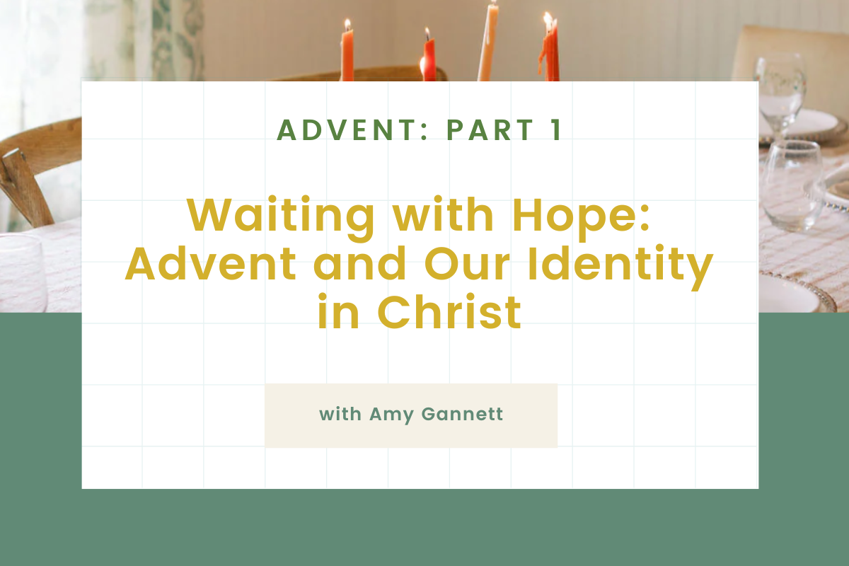 Waiting with Hope: Advent and Our Identity in Christ – The Bible Study ...