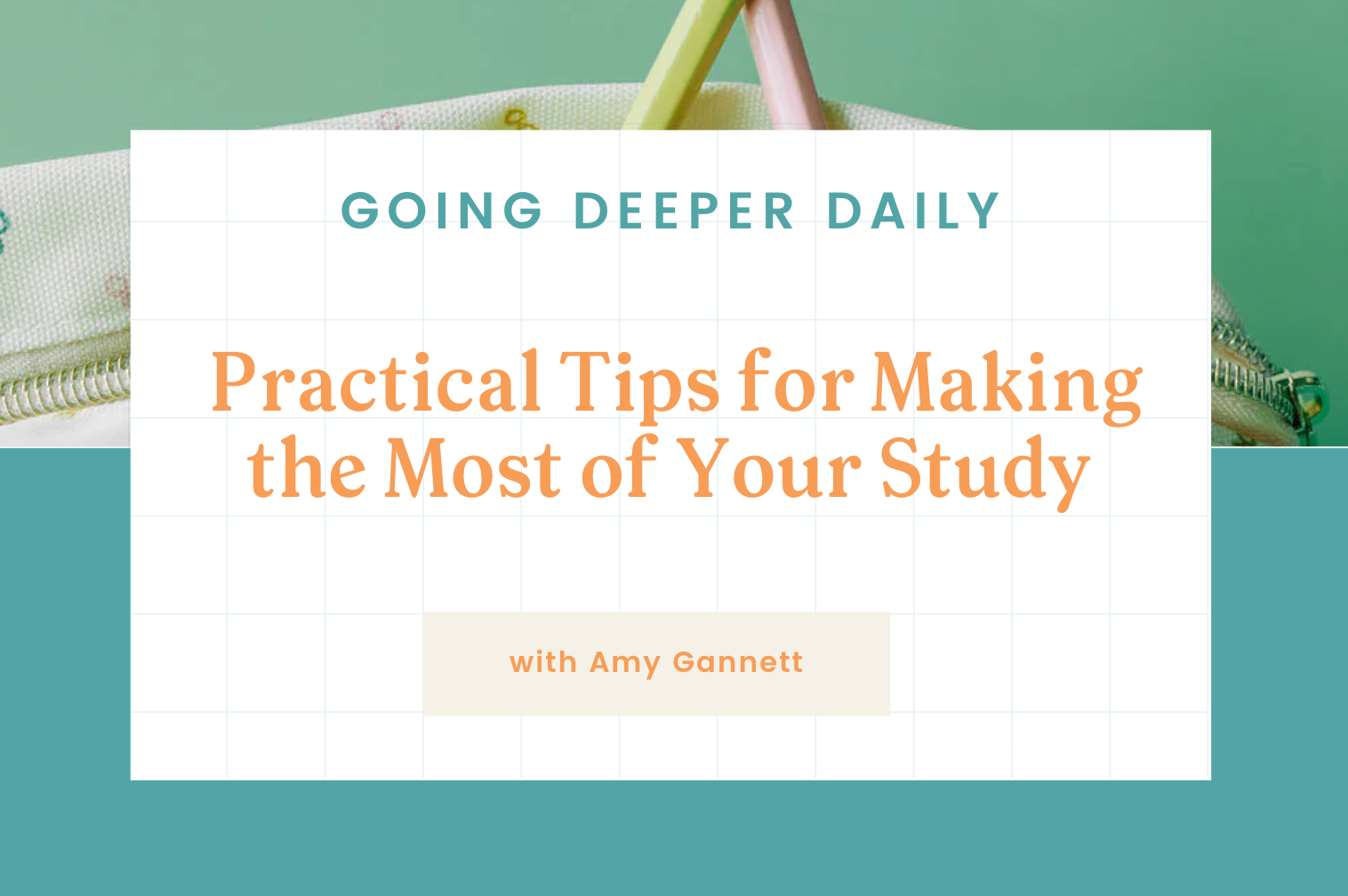 How to Deepen Your Bible Study Time – Practical Tips for Making the Mo ...